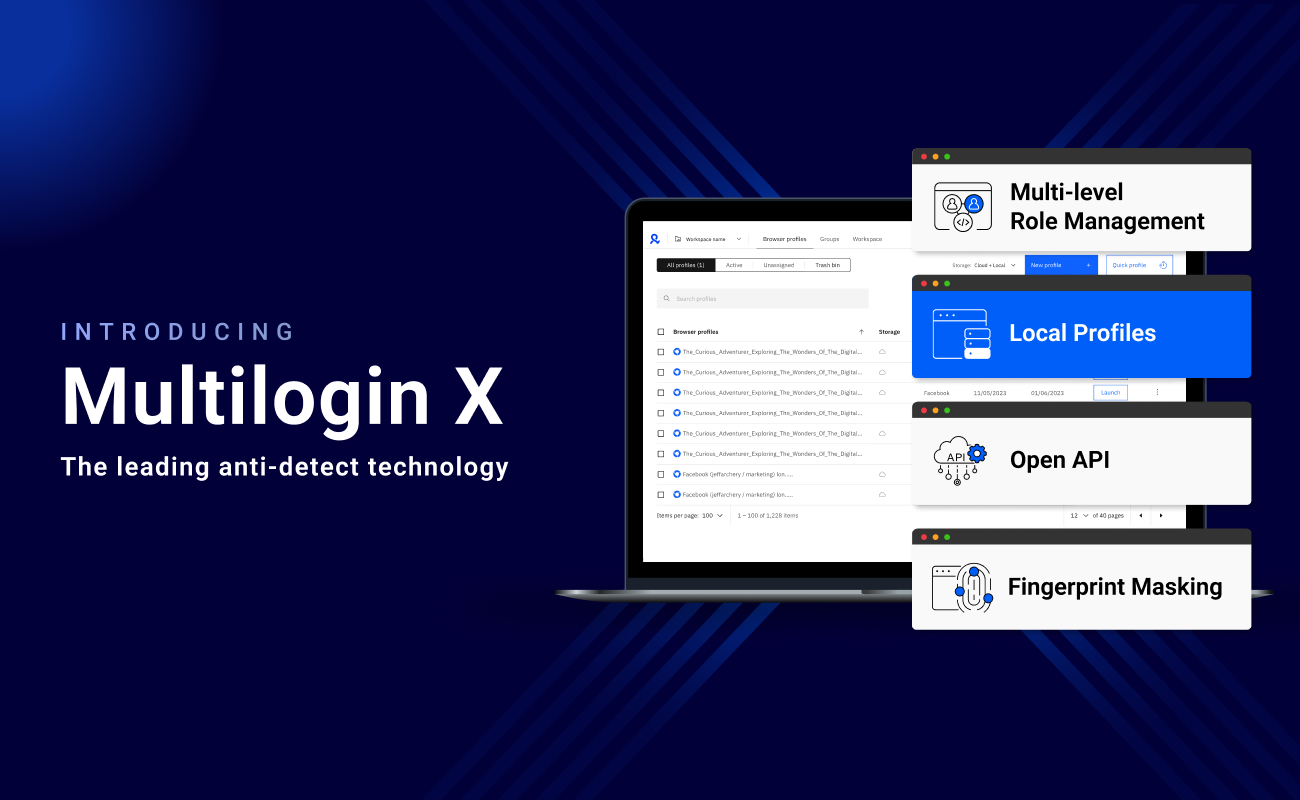 Antidetect Technology Redesigned: Introducing Multilogin X
